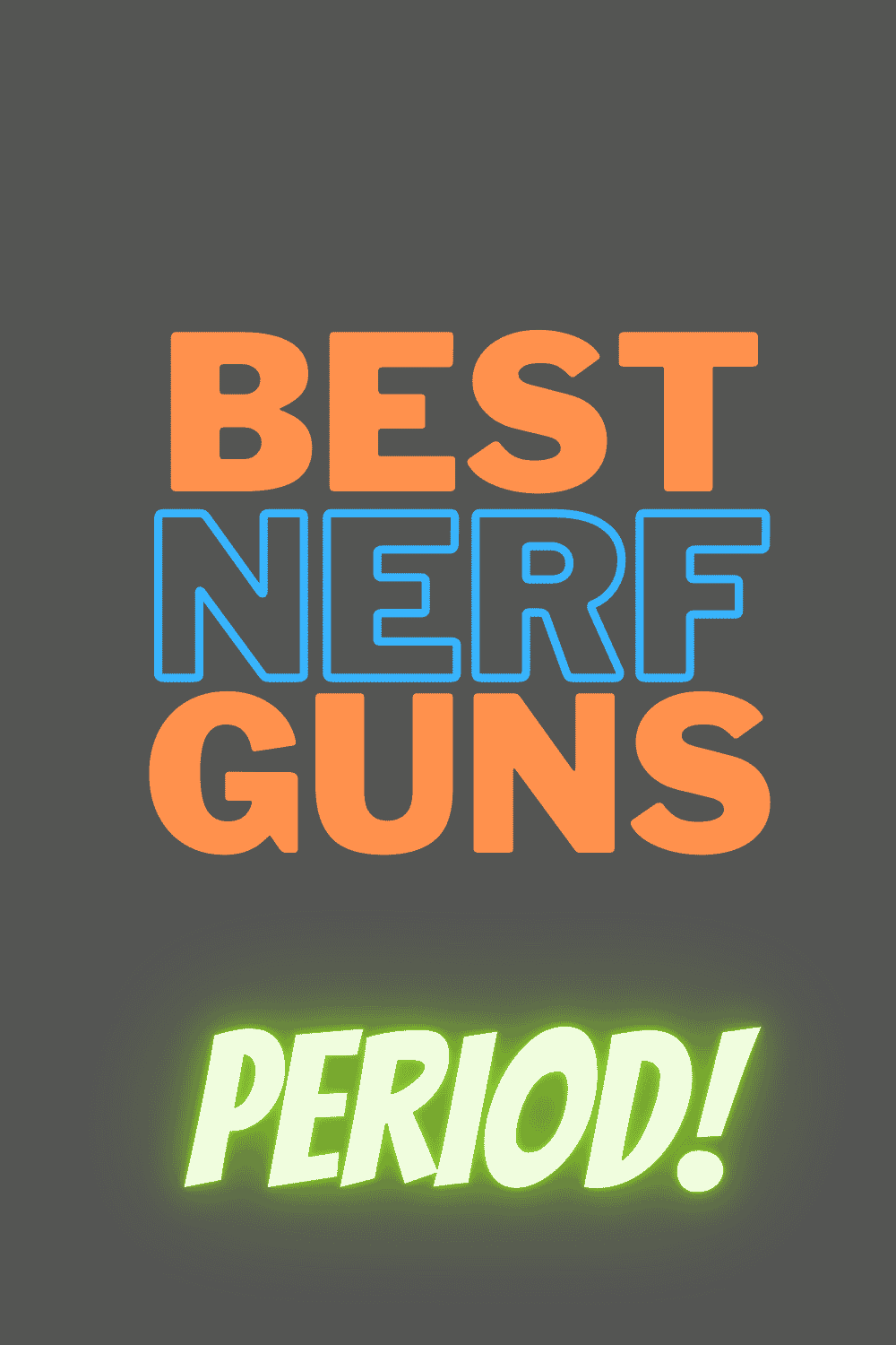 Best Nerf Guns - Buy Nerf